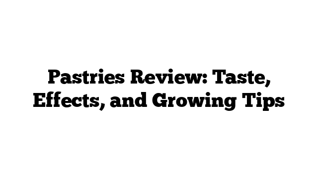 An Exploration of Pastries: Evaluating Taste, Repercussions, and Baking ...