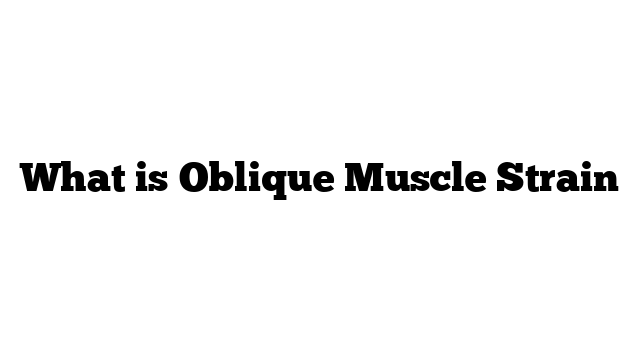What is Oblique Muscle Strain? – 420BB: Premium Pipes & Bongs