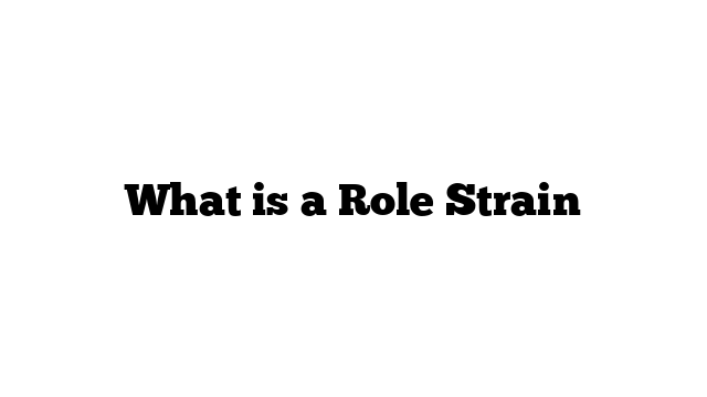 What is a Role Strain – 420 Big Bud