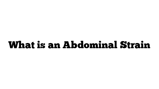 What is an Abdominal Strain? – 420 Big Bud